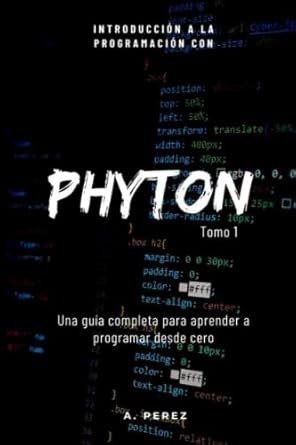 Introduccion a la programacion con Phyton: Una guía completa para ...