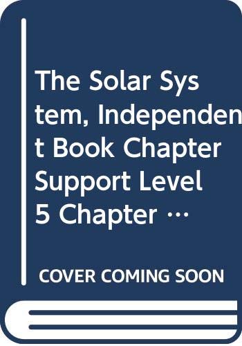 The Solar System, Independent Book Chapter Support Level 5 Chapter 7 ...