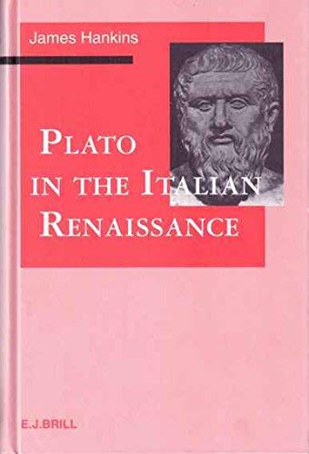 Plato in the Italian Renaissance (Columbia Studies in the Classical ...