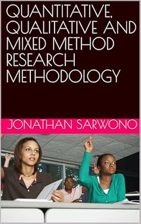 Amazon | QUANTITATIVE, QUALITATIVE AND MIXED METHOD RESEARCH METHODOLOGY (English Edition ...