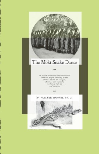 Moki Snake Dance: Pueblo Indians: Hough, Walter: 9781466248939: Amazon ...