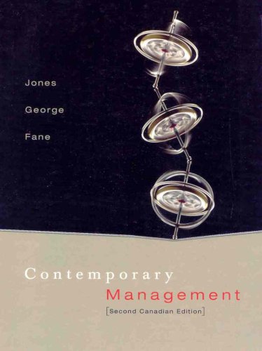 Contemporary Management, 2nd Canadian Edition: Jones, Gareth, George ...