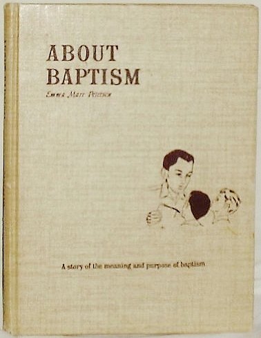 About Baptism: A Story of the Meaning and Purpose of Baptism: Emma Marr ...