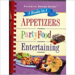 Appetizers, Party Food, Entertaining (Favorite Brand Name 3 books in 1 ...