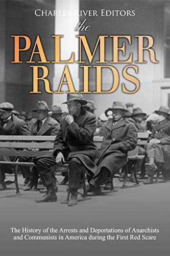 Amazon.com: The Palmer Raids: The History of the Arrests and ...