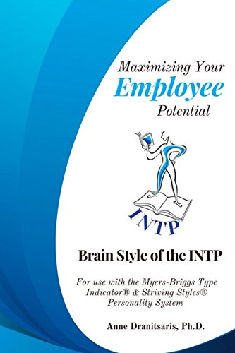 Maximizing Your Employee Potential: Brain Style of the INTP: For use ...