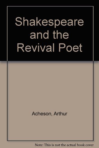 Amazon.com: Shakespeare and the Revival Poet: Acheson, Arthur: Books