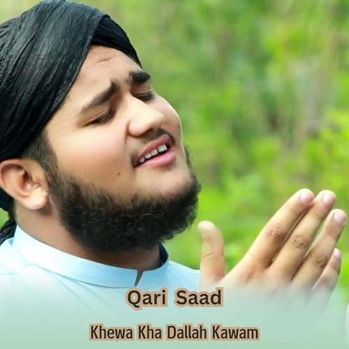 Khewa Kha Dallah Kawam von Qari saad bei Amazon Music - Amazon.de