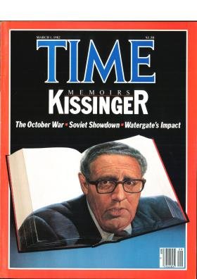 Time Magazine March 11 1982 Memoirs Kissinger The October War * Soviet ...