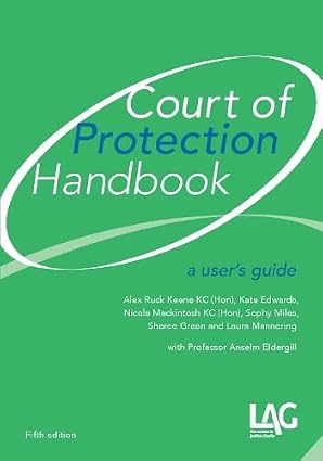Court of Protection Handbook: a user's guide: Amazon.co.uk: Alex Ruck ...