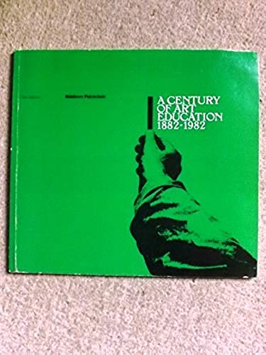 Century of Art Education, 1882-1982: Clive Ashwin: 9780904804157 ...