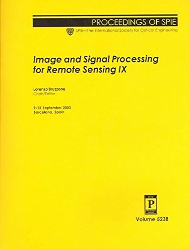 Image and Signal Processing for Remote Sensing IX: 9-12 September 2003 ...