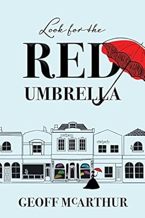 Look for the Red Umbrella: Amazon.co.uk: McArthur, Geoff: 9781922993205 ...