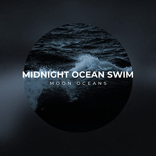 Amazon.com: Midnight Ocean Swim : Moon Oceans: Digital Music