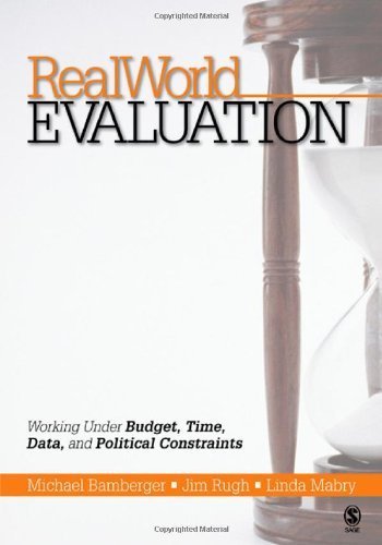 RealWorld Evaluation: Working Under Budget, Time, Data, and Political ...