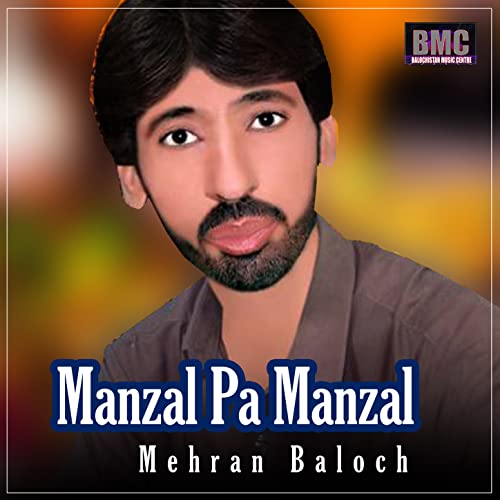 Écouter Manzal Pa Manzal par Mehran Baloch sur Amazon Music Unlimited