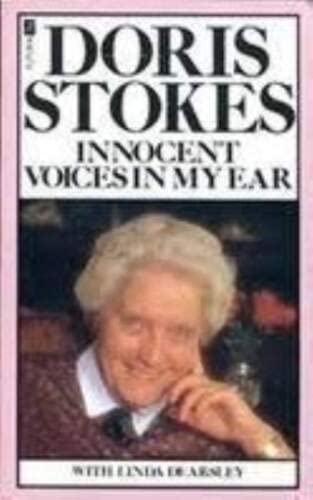 Innocent Voices in My Ear: Amazon.co.uk: Stokes, Doris: 9780708823200 ...