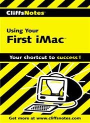 Buy CliffsNotesTM Using Your First iMac (Cliffs Notes S.) Book Online ...