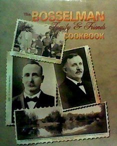 The Bosselman Family & Friends Cookbook: Maxiine Bosselman, Fred ...