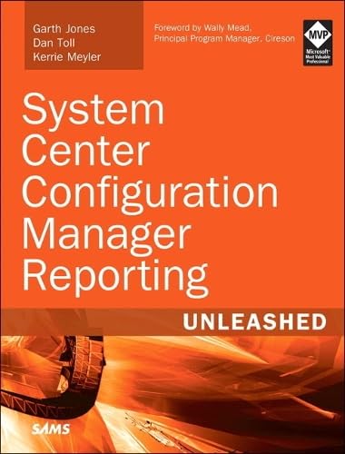 System Center Configuration Manager Reporting Unleashed: Jones, Garth ...