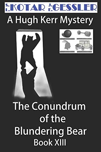 The Conundrum of the Blundering Bear (The Hugh Kerr Mystery Series ...