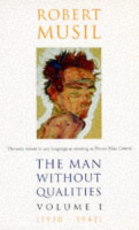 The Man Without Qualities: 1930-1942, Volume 1 of 3 (A Sort of ...
