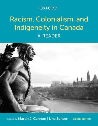 Racism, Colonialism, and Indigeneity in Canada: A Reader: Cannon ...