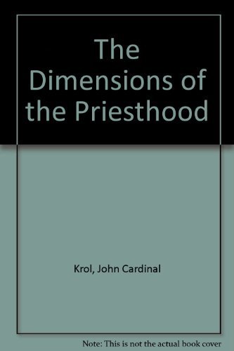The Dimensions of the Priesthood: John Cardinal Krol: Amazon.com: Books