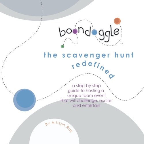 Boondoggle: the scavenger hunt redefined: A step-by-step guide to ...