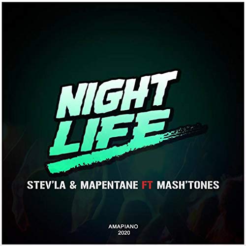 Night Life (feat. Mash'tones) by Stev'la & Mapentane on Amazon Music - Amazon.com