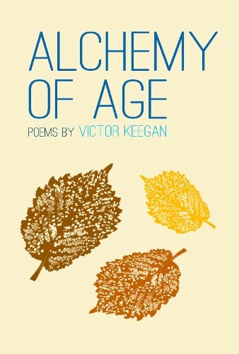 Alchemy of Age: Amazon.co.uk: Keegan, Victor: 9780954076245: Books