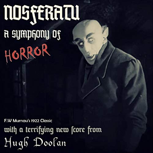 Amazon MusicでHugh DoolanのNosferatu: A Symphony of Horror (Original ...