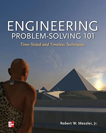 Engineering Problem-Solving 101: Time-Tested and Timeless Techniques ...