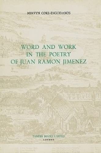 Amazon.com: Word and Work in the Poetry of Juan Ramón Jiménez ...