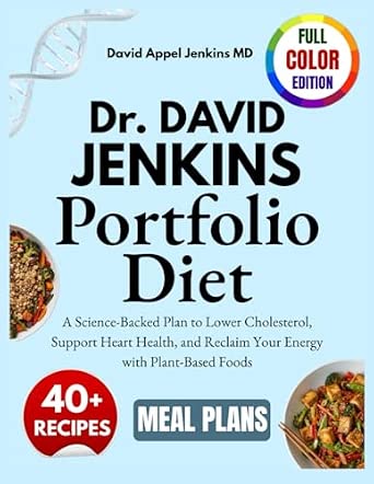 Dr. David Jenkins Portfolio Diet: A Science-Backed Plan to Lower ...