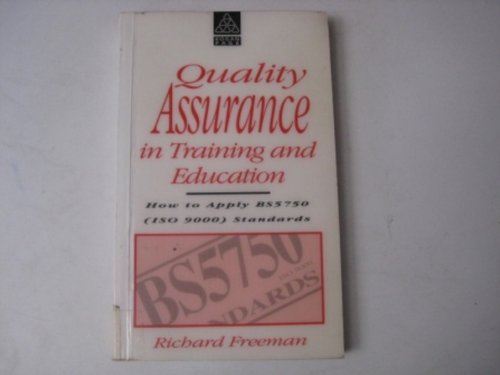 Quality Assurance in Training and Education: How to Apply Bs5750 (Iso ...