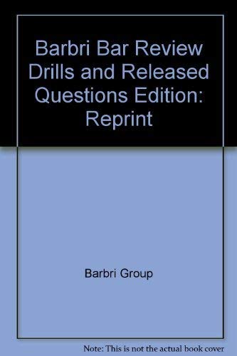 Barbri Bar Review Drills and Released Questions: Barbri Group ...