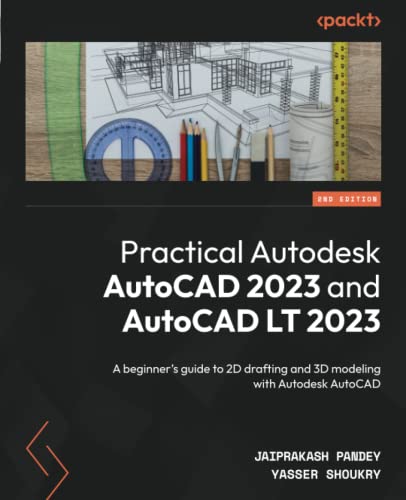 Buy Practical Autodesk AutoCAD 2023 and AutoCAD LT 2023: A beginner's ...