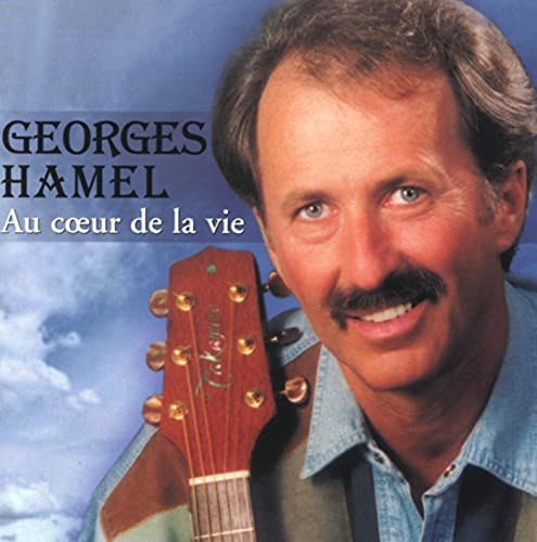 Amazon Music - Georges HamelのAu coeur de la vie - Amazon.co.jp