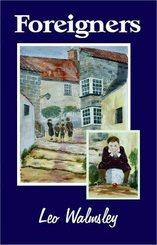 Foreigners: Amazon.co.uk: Walmsley, Leo: 9780953444953: Books