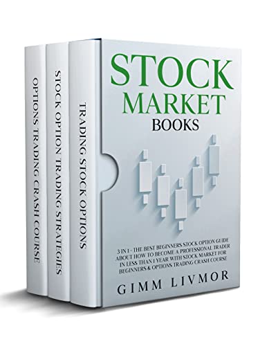 STOCK MARKET BOOKS: 3 in 1 - The Best Beginners Stock Option Guide ...