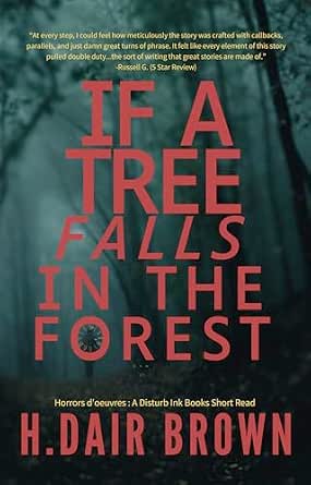 amazon-if-a-tree-falls-in-the-forest-horrors-d-oeuvres-disturb