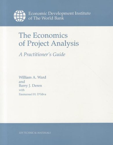 The Economics of Project Analysis: A Practitioner's Guide (E D I ...