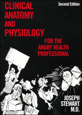 Clinical Anatomy and Physiology for the Angry Health Professional ...