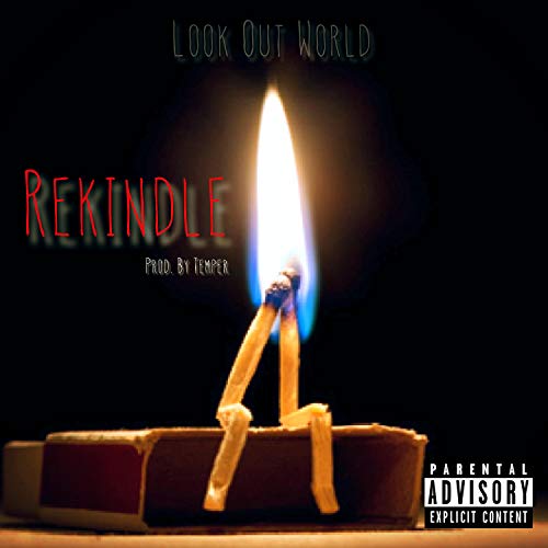 Amazon.co.jp: Rekindle [Explicit] : Look Out World: Digital Music