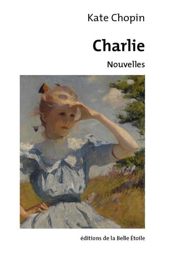 Amazon.com: CHARLIE: 9782491372378: CHOPIN, KATE: Books