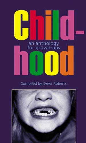 Childhood : An Anthology for Grown-Ups: 9781854113788: Amazon.com: Books