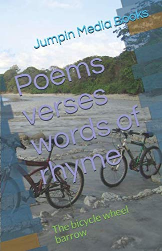Poems verses words of rhyme: The bicycle wheel barrow: Books, Jumpin ...