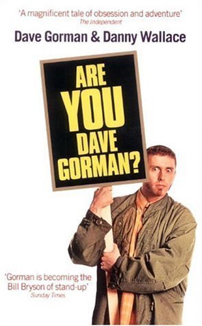 Are You Dave Gorman?: DAVE & Danny Wallace. GORMAN: 9780091884710 ...