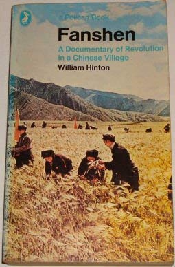 Fanshen: Documentary of Revolution in a Chinese Village (Pelican ...